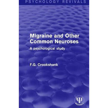 Migraine and Other Common Neuroses: A Psycholog