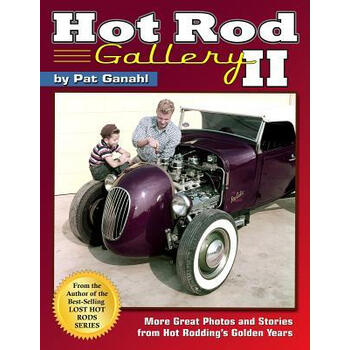 Hot Rod Gallery II: More Great Photos and Storie