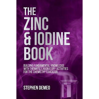 The Zinc and Iodine Book: Building Fundamental