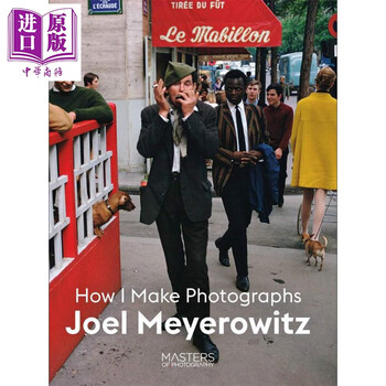 Joel Meyerowitz 英文原版 乔尔梅耶罗维茨：我是如何制作照片的