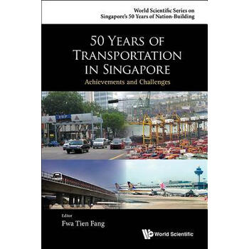 50 Years of Transportation in Singapore: Achieve