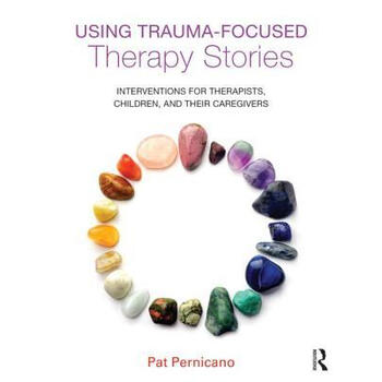 Using Trauma-Focused Therapy Stories: Intervent