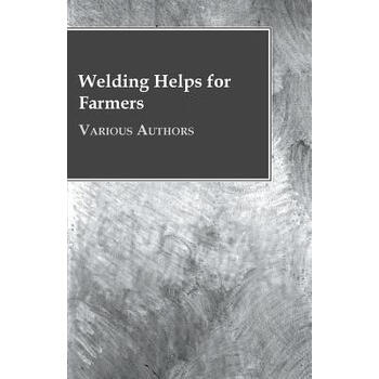 Welding Helps for Farmers