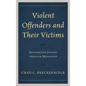 Violent Offenders and Their Victims: Restorativ