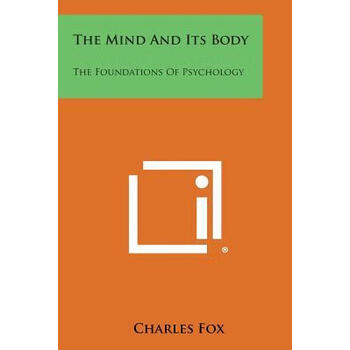 The Mind and Its Body: The Foundations of Psych