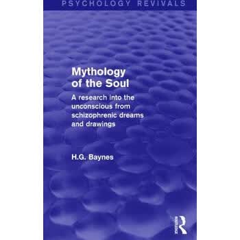 Mythology of the Soul: A Research Into the Unco