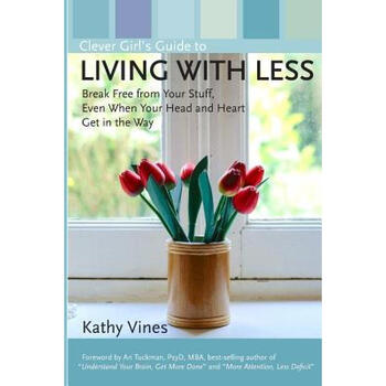 Clever Girl's Guide to Living with Less: Bre...