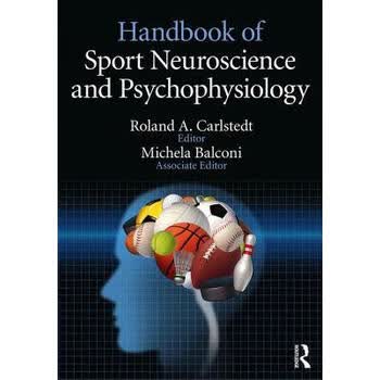 Handbook of Sport Neuroscience and Psychophysio