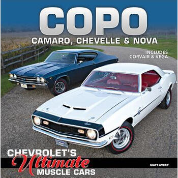 Copo Camaro, Chevelle & Nova: Chevrolet's Ultima