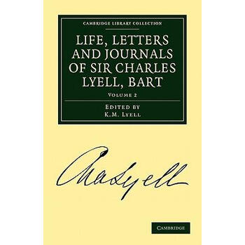 Life, Letters and Journals of Sir Charles Lyell