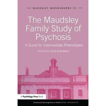 The Maudsley Family Study of Psychosis: A Quest