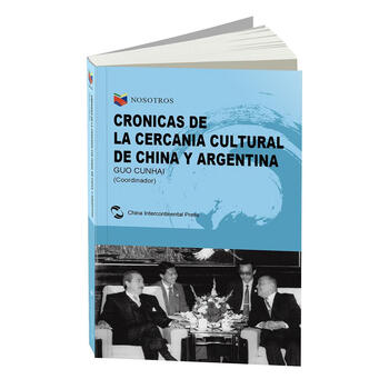 Cronicas de la cercania cultural de China y Argent