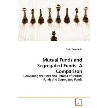 Mutual Funds and Segregated Funds: A Comparison