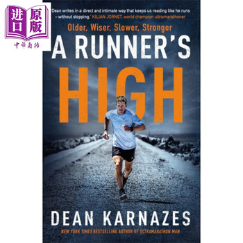 迪安卡纳泽斯自传 长跑机器人 英文原版 A Runner S High Older Wiser Slower Stronger Dean Karnazes