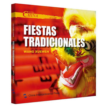 中国文化节日Fiestastradicionales 文化西 王学文 五洲传播出版社