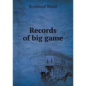 Records of Big Game