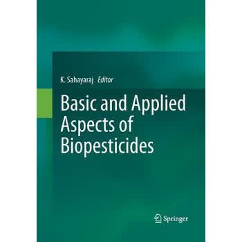 高被引Basic and Applied Aspects of Biopesticides