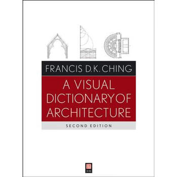 A Visual Dictionary Of Architecture, Second ...