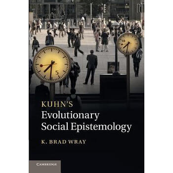 高被引Kuhn's Evolutionary Social Epistemology