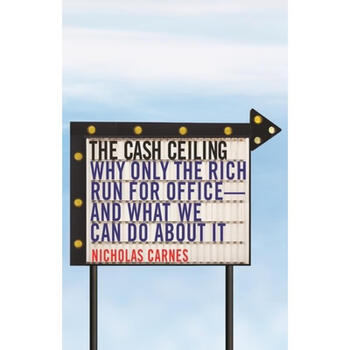 The Cash Ceiling: Why Only the Rich Run for ...