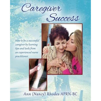 Caregiver Success: How to be a successful careg