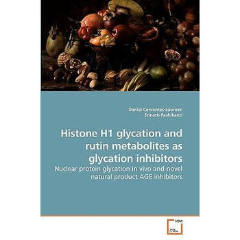 Histone H1 Glycation and Rutin Metabolites as G