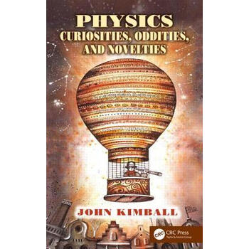 Physics Curiosities, Oddities, and Novelties