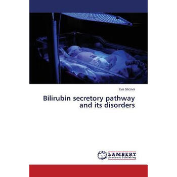 Bilirubin Secretory Pathway and Its Disorders