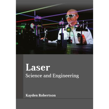 Laser: Science and Engineering