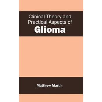 Clinical Theory and Practical Aspects of Glioma