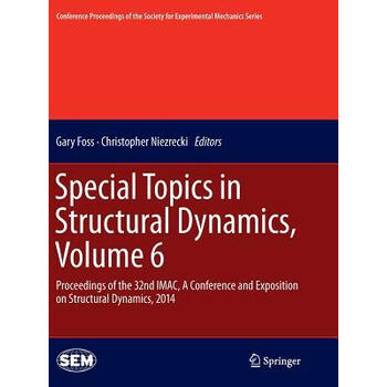 Special Topics in Structural Dynamics, Volume 6