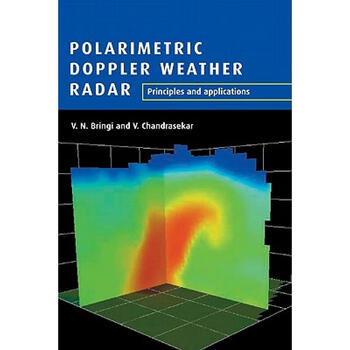 Polarimetric Doppler Weather Radar: Principl...