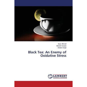 Black Tea: An Enemy of Oxidative Stress