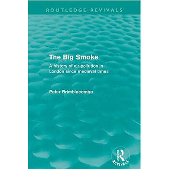 The Big Smoke (Routledge Revivals): A History o