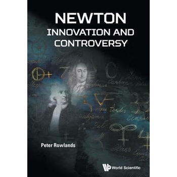 Newton - Innovation and Controversy