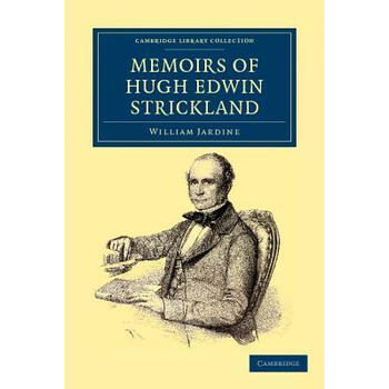 Memoirs of Hugh Edwin Strickland, M.A.
