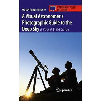 A Visual Astronomer's Photographic Guide to the