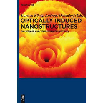 Optically Induced Nanostructures: Biomedical and