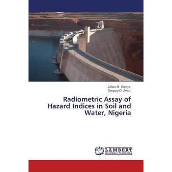 Radiometric Assay of Hazard Indices in Soil and