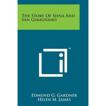 The Story of Siena and San Gimignano