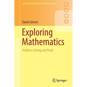 Exploring Mathematics: Problem-Solving and Proof