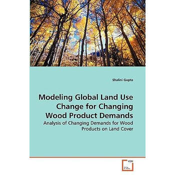 Modeling Global Land Use Change for Changing Wo