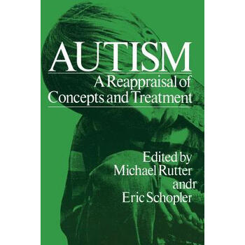 Autism: A Reappraisal of Concepts and Treatment