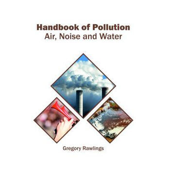 Handbook of Pollution: Air, Noise and Water