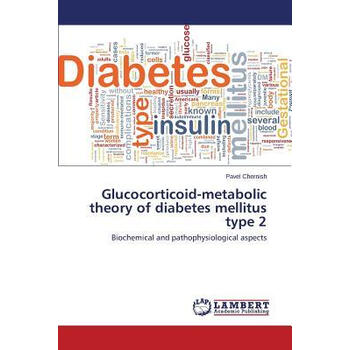 Glucocorticoid-Metabolic Theory of Diabetes Mell