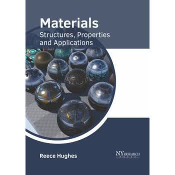 Materials: Structures, Properties and Applicatio