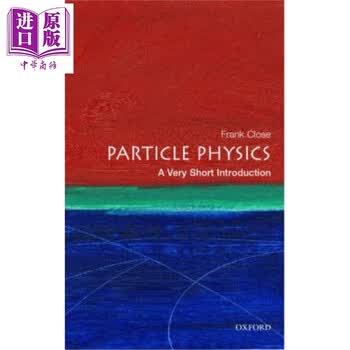 Particle Physics 英文原版 牛津通识系列：粒子物理学 Frank Close