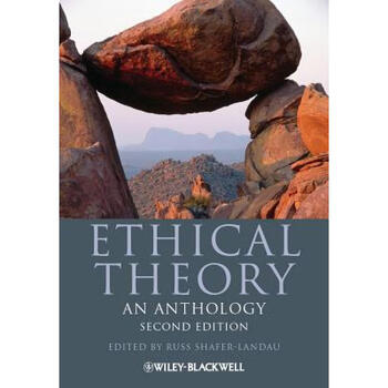 Ethical Theory: An Anthology, Second Edition...