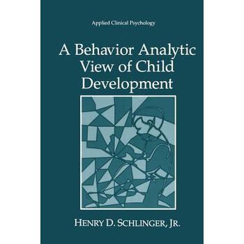 A Behavior Analytic View of Child Development