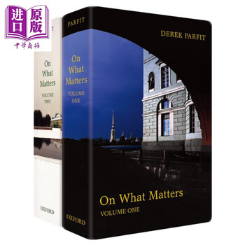 德里克帕菲特 论重要之事：两卷集 英文 On What Matters Two-volume set